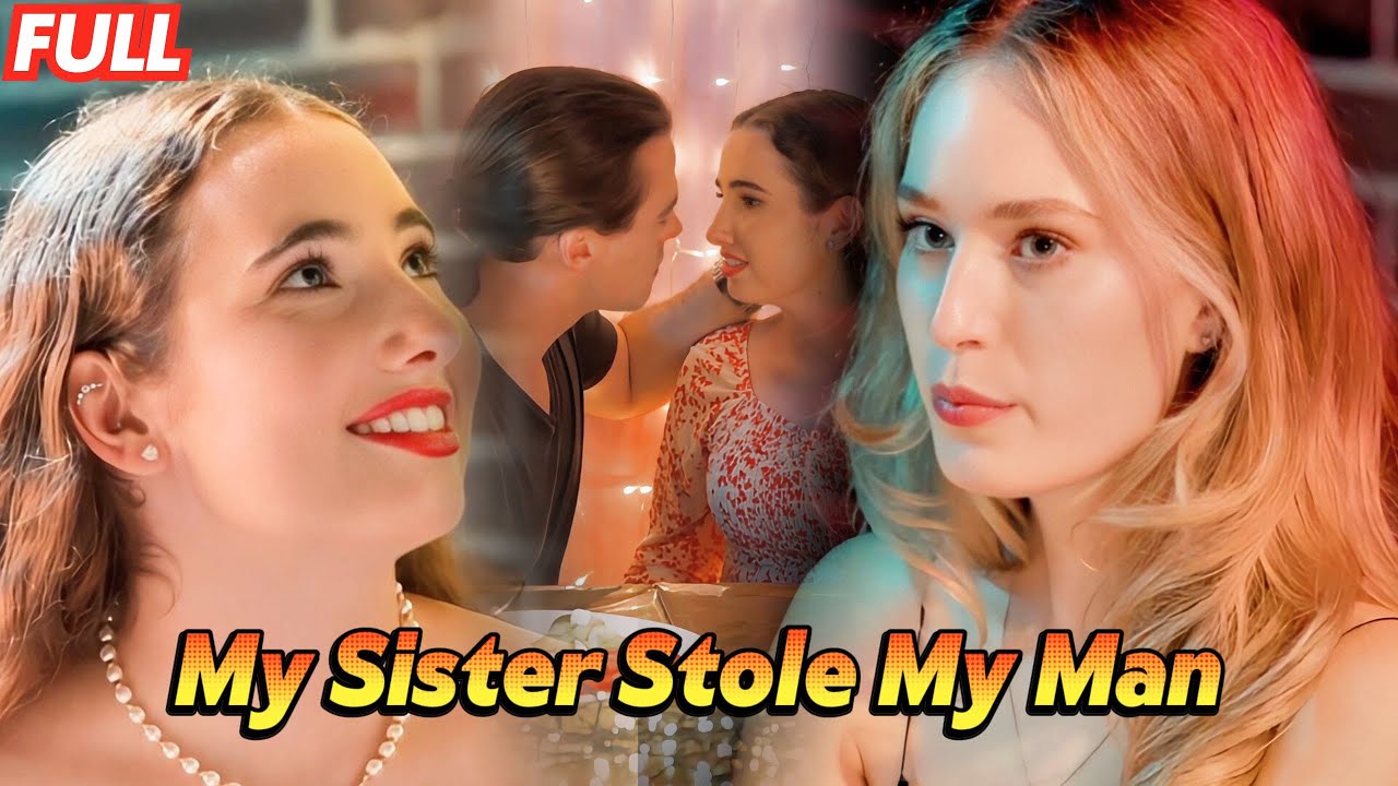 #FULL 💔My Sister Stole My Life&My Man! Now It’s Payback Time💥# ...