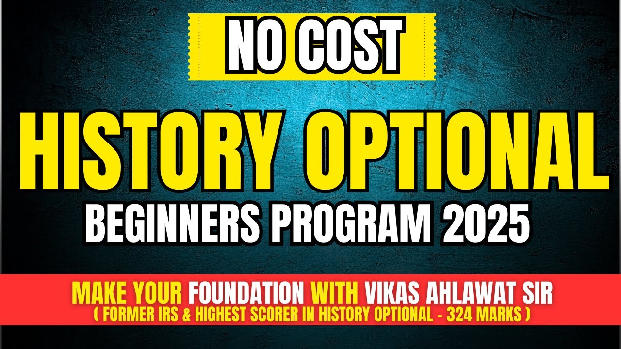 History Optional Beginners Program for UPSC CSE 2025 by Vikas Ahlawat ...