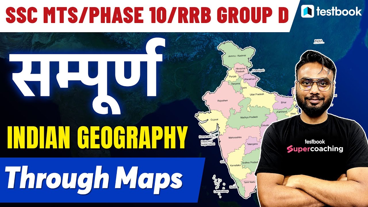Complete Indian Geography | Through Maps | SSC MTS | PHASE 10 | GROUP D ...