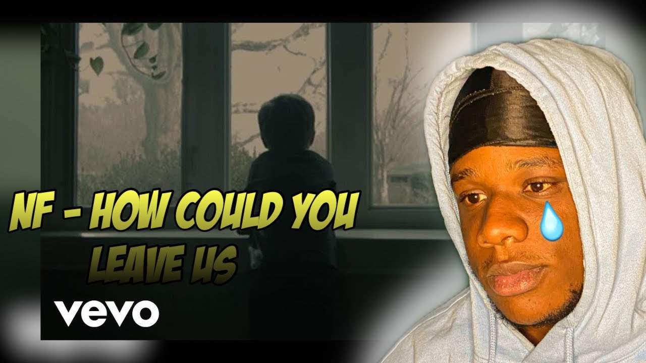 FIRST TIME HEARING | NF - How Could You Leave Us - YouTube