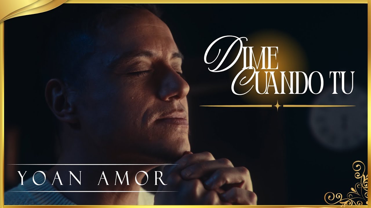 Dime Cuando Tú - Yoan Amor - Video Oficial - YouTube