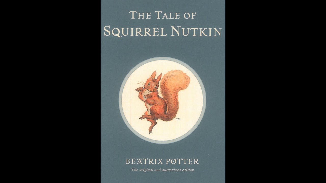 The Tale of Squirrel Nutkin - Childrens Bedtime Story - Classic English ...