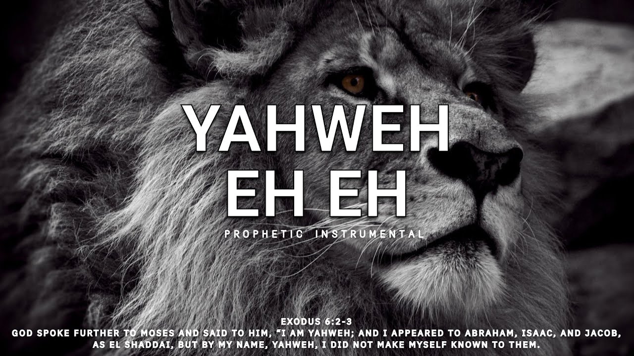Prophetic Worship Music - Yahweh Yahweh EH EH Intercession Prayer ...