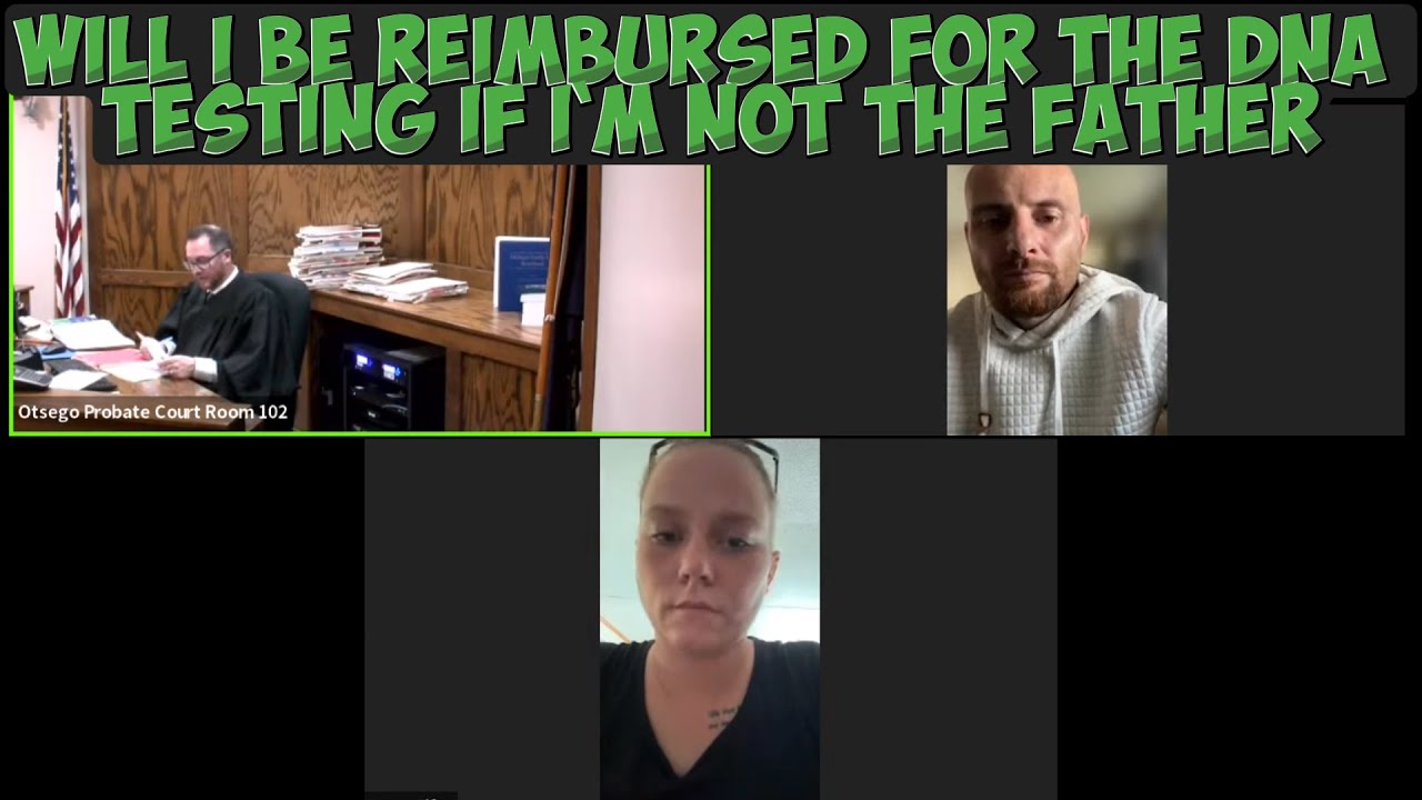 Dad Asks If He Would Be Reimbursed for the DNA Testing If He Is Not the ...