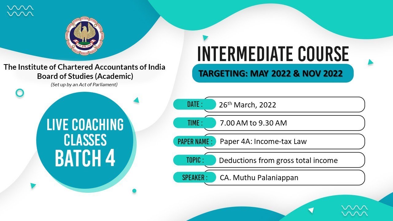Intermediate Paper-4A: ITL | Topic: Deductions from gross total income |Session 1 |26 March ...