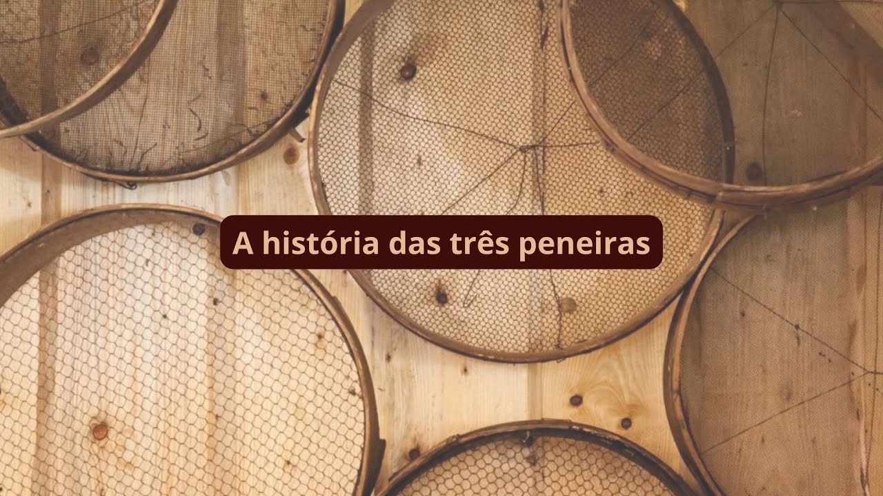 A história das três peneiras - YouTube