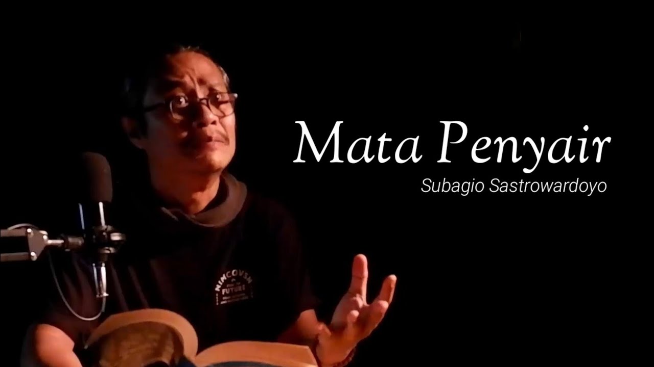 MATA PENYAIR | PUISI SUBAGIO SASTROWARDOYO - YouTube