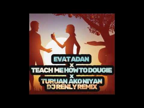 EBAT ADAN x Dougie x Turuan mo ako nyan - 86 bpm - Clean mix - Dj Renly ...