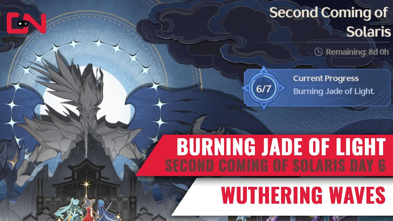 Burning Jade of Light Wuthering Waves - Second Coming of Solaris Day 7 ...