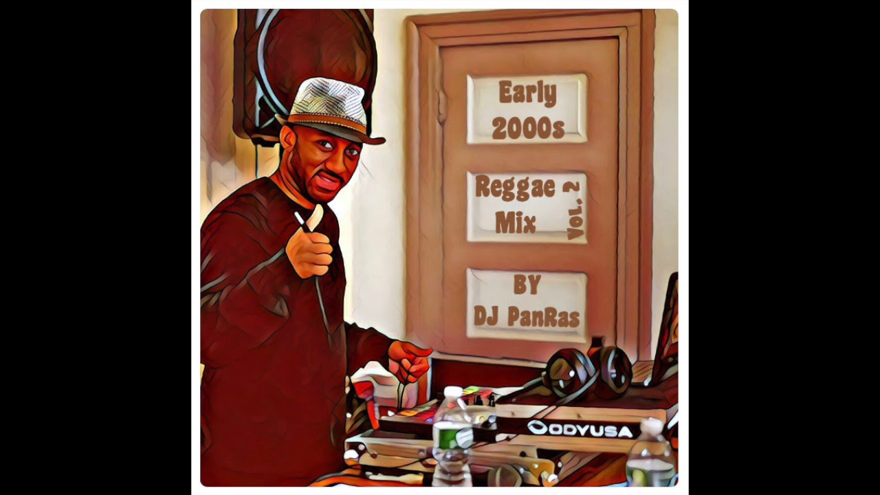 Early 2000s Reggae Mix Vol. 2 By DJ PanRas - YouTube