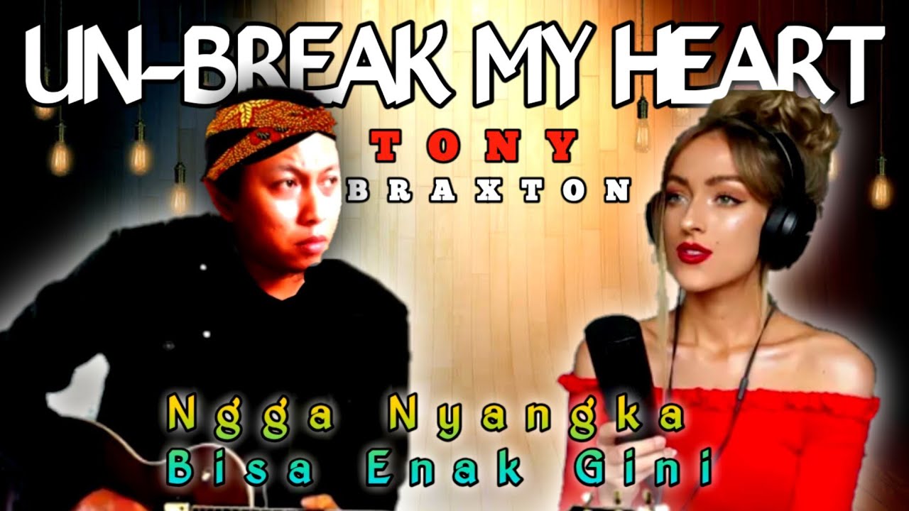 LAGU INI JADI MAKIN BERNYAWA‼️UNBREAK MY HEART (Toni Braxton) Alip Ba ...