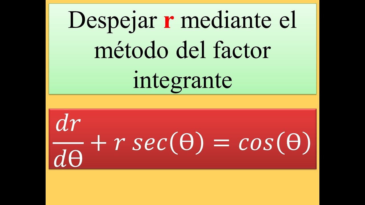 Ejercicio #4: Método del factor integrante de una Ecuación Diferencial ...