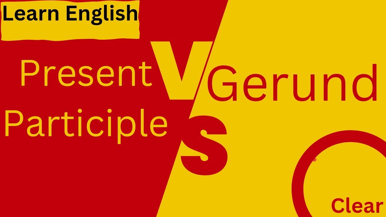 समझे Present Participle और Gerund आसानी से#Present Participle Vs Gerund ...