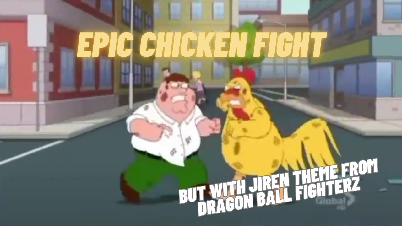 Family Guy - Epic Chicken Fight, but with Jiren theme from Dragon Ball ...