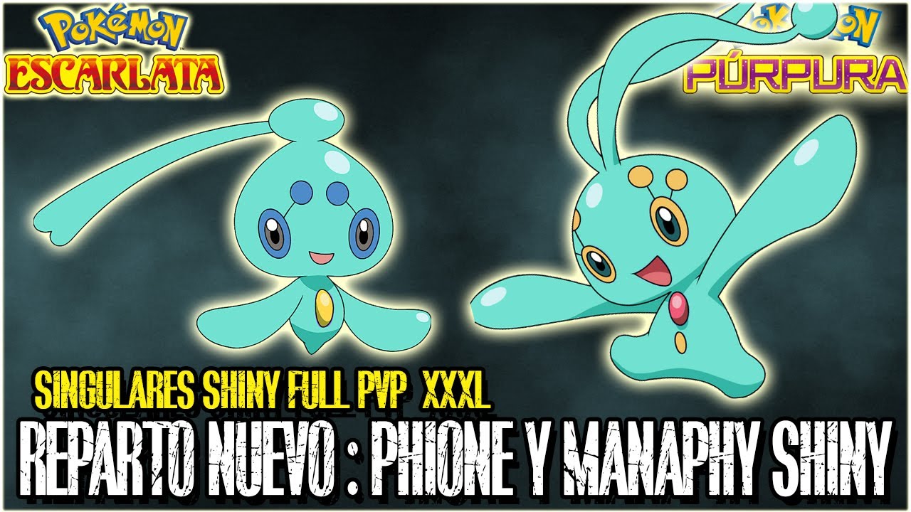  REPARTO NUEVO PHIONE Y MANAPHY SHINY 6 IVS FULL PVP L ESCARLATA Y