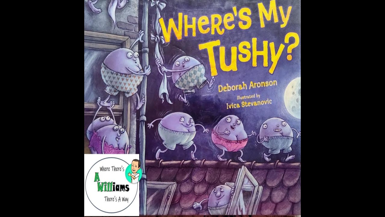 Where's My Tushy? 🍑 by Deborah Aronson | READ ALOUD | CHILDREN'S BOOK ...
