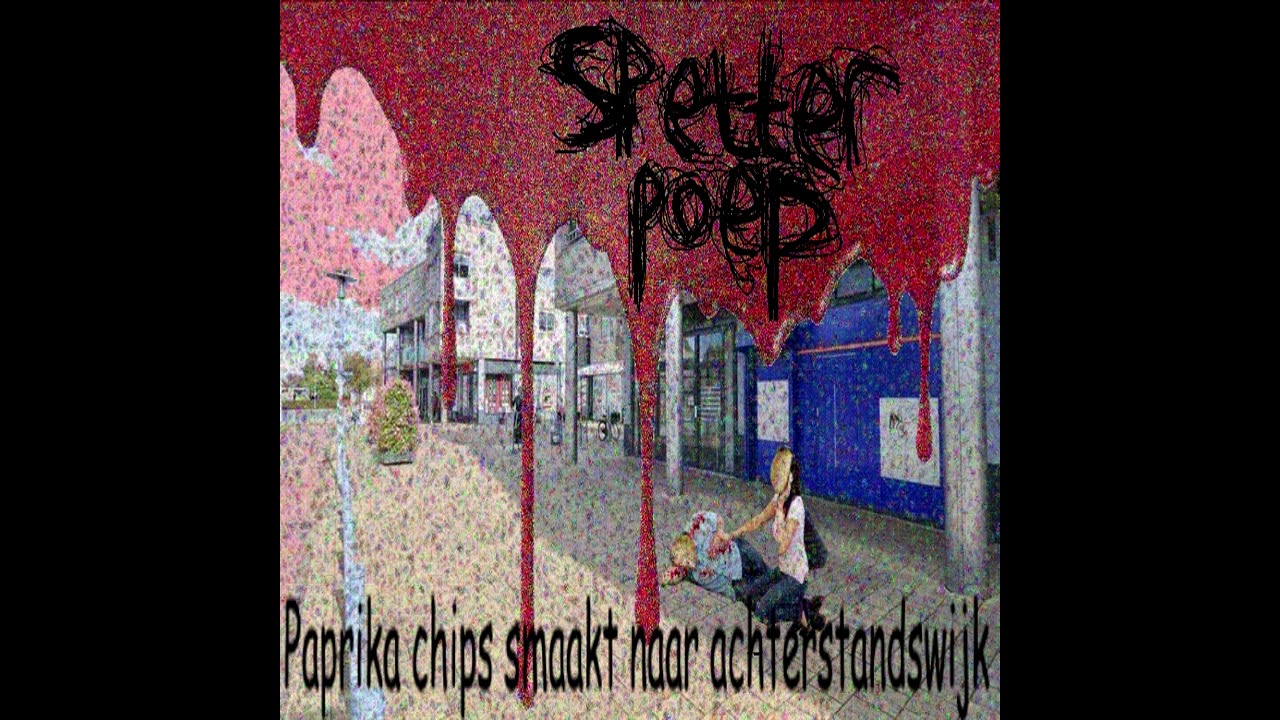 Spetterpoep - Paprika Chips Smaakt Naar Achterstandwijk (EP) (2020 ...