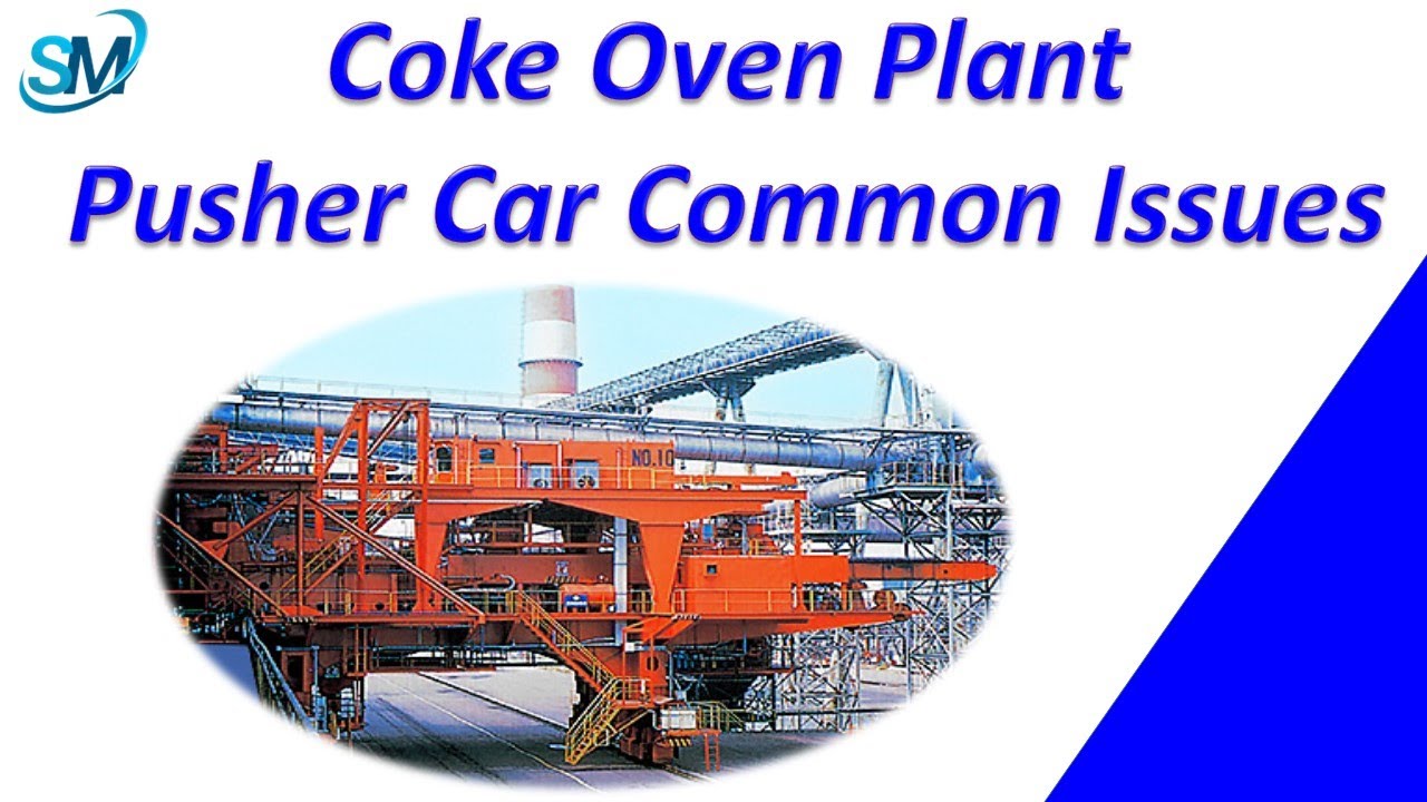 Coke Oven | Coke Pusher Car Common Issue | Pusher Car |Battery Machines ...