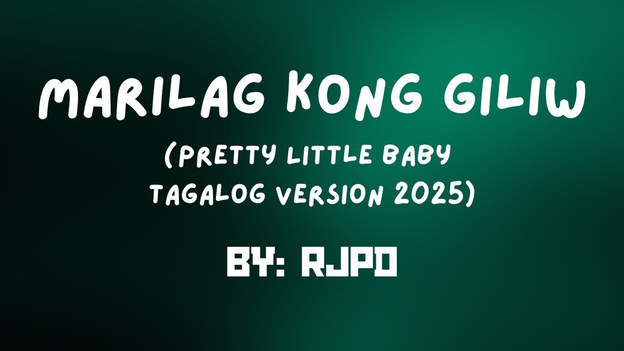 Marilag Kong Giliw - RJPD (Pretty Little Baby TAGALOG VERSION 2025 ...