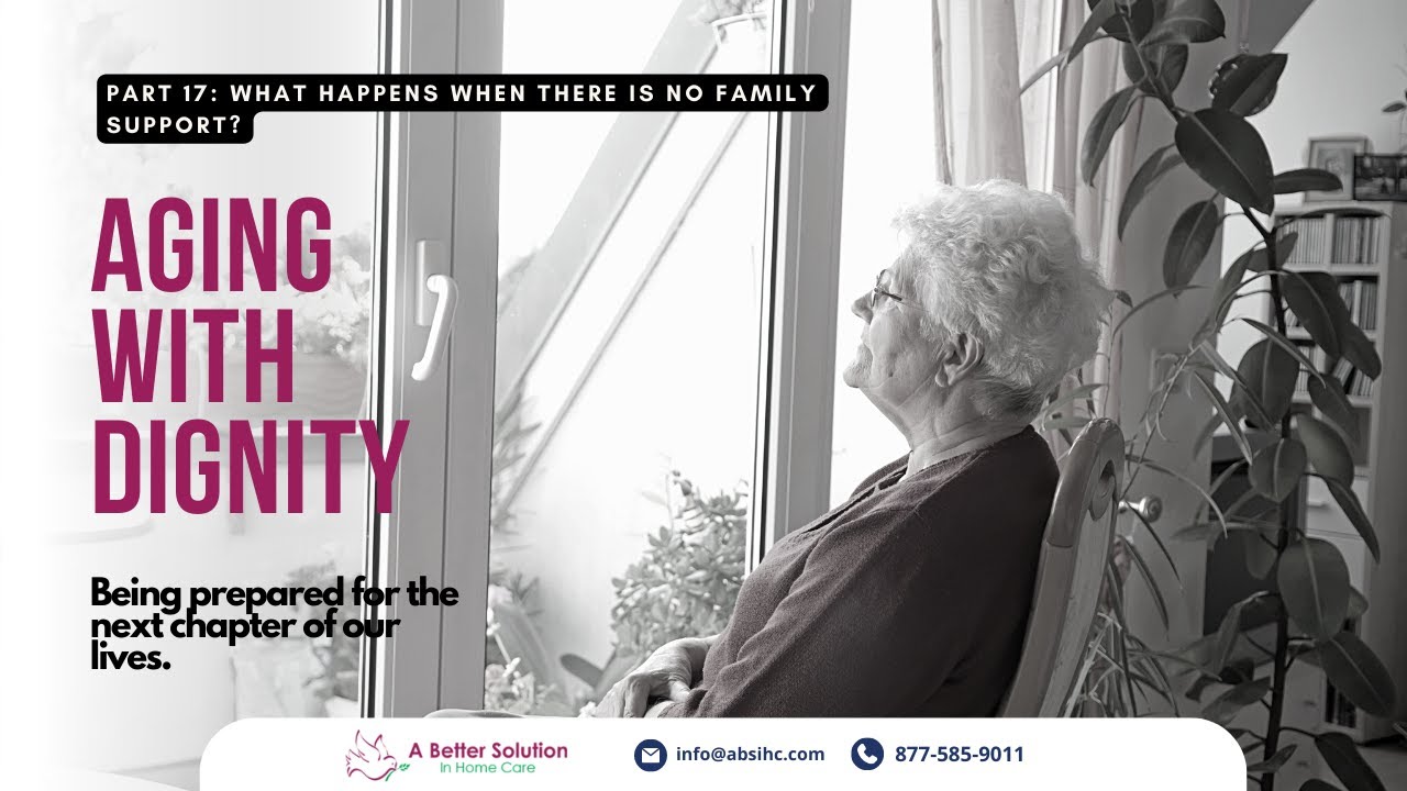 Aging With Dignity - What Happens When There Is No Family Support? | A Better Solution In Home ...