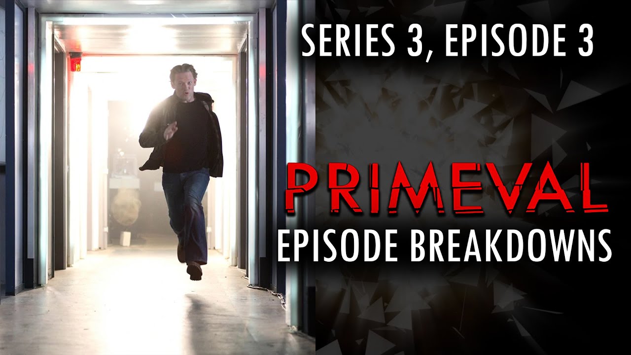 Primeval Series 3, Episode 3 Breakdown - YouTube