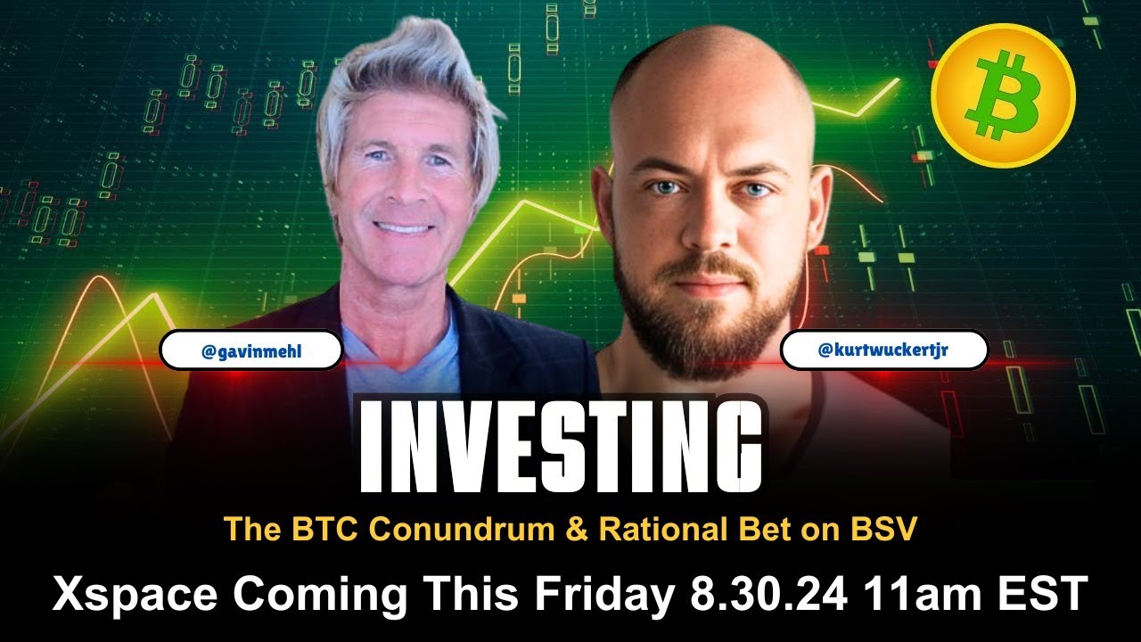 Bitcoin Investing: The BTC Conundrum & The Rational Bet on BSV | Uplifting XSpace Discussion ...