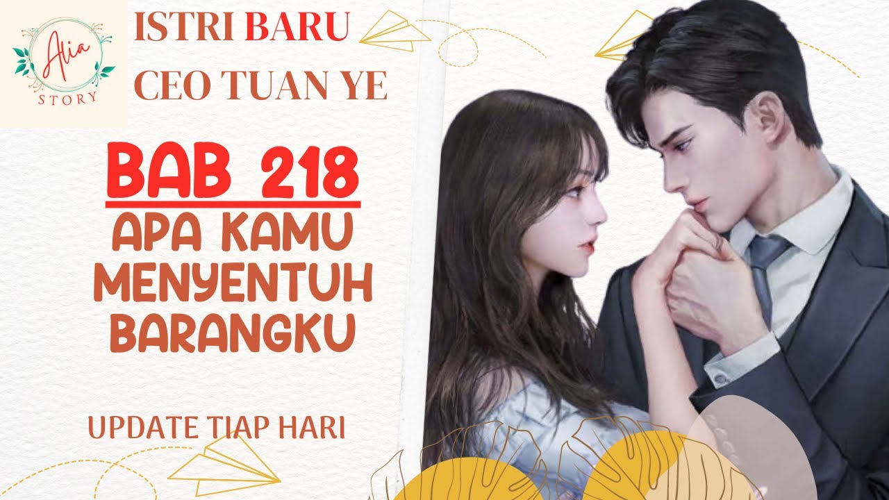 BAB 218 | Istri Baru CEO Tuan Ye | Novel romantis bikin baper hati meleleh - YouTube