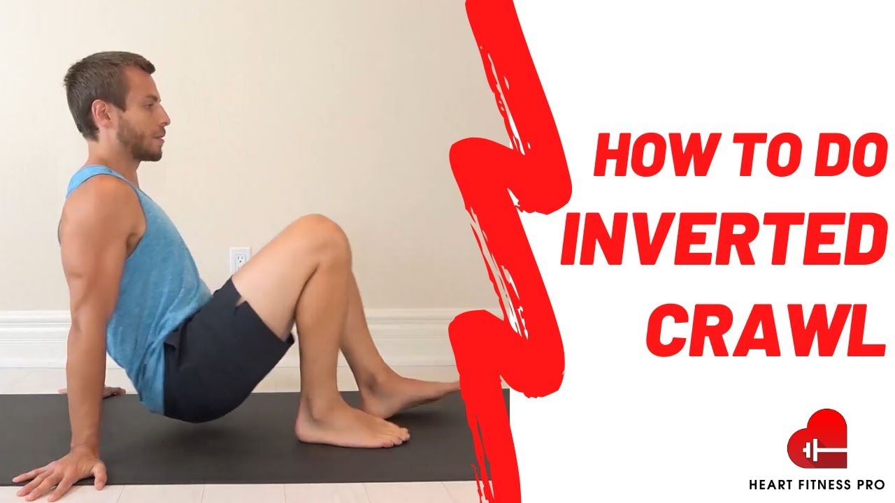How to do Inverted Crawl | Full Body Strength and Coordination! - YouTube