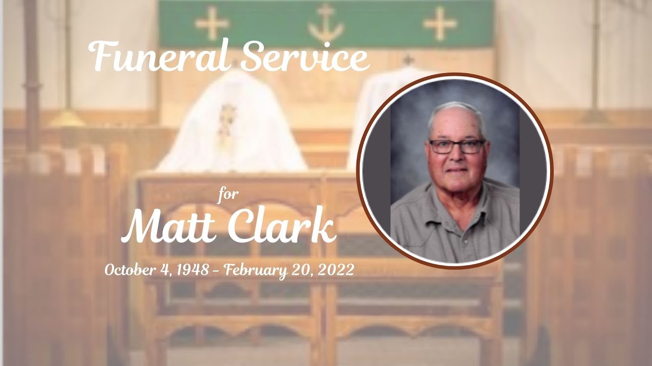 Funeral Service for Matt Clark - YouTube
