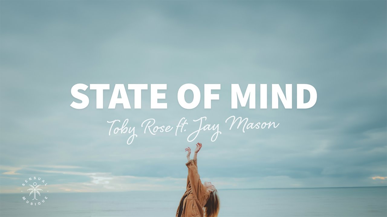 Toby Rose - State Of Mind (Lyrics) ft. Jay Mason - YouTube