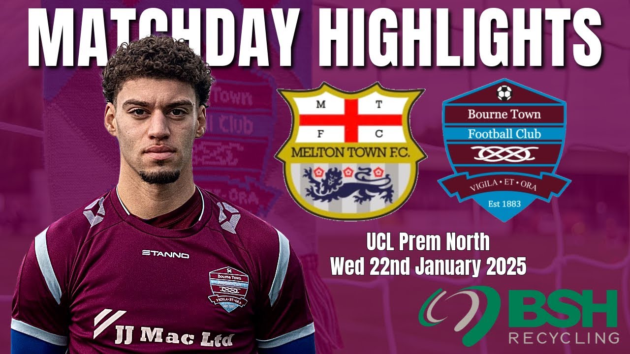 Melton Town FC vs Bourne Town FC | UCL Premier Division North | Match ...