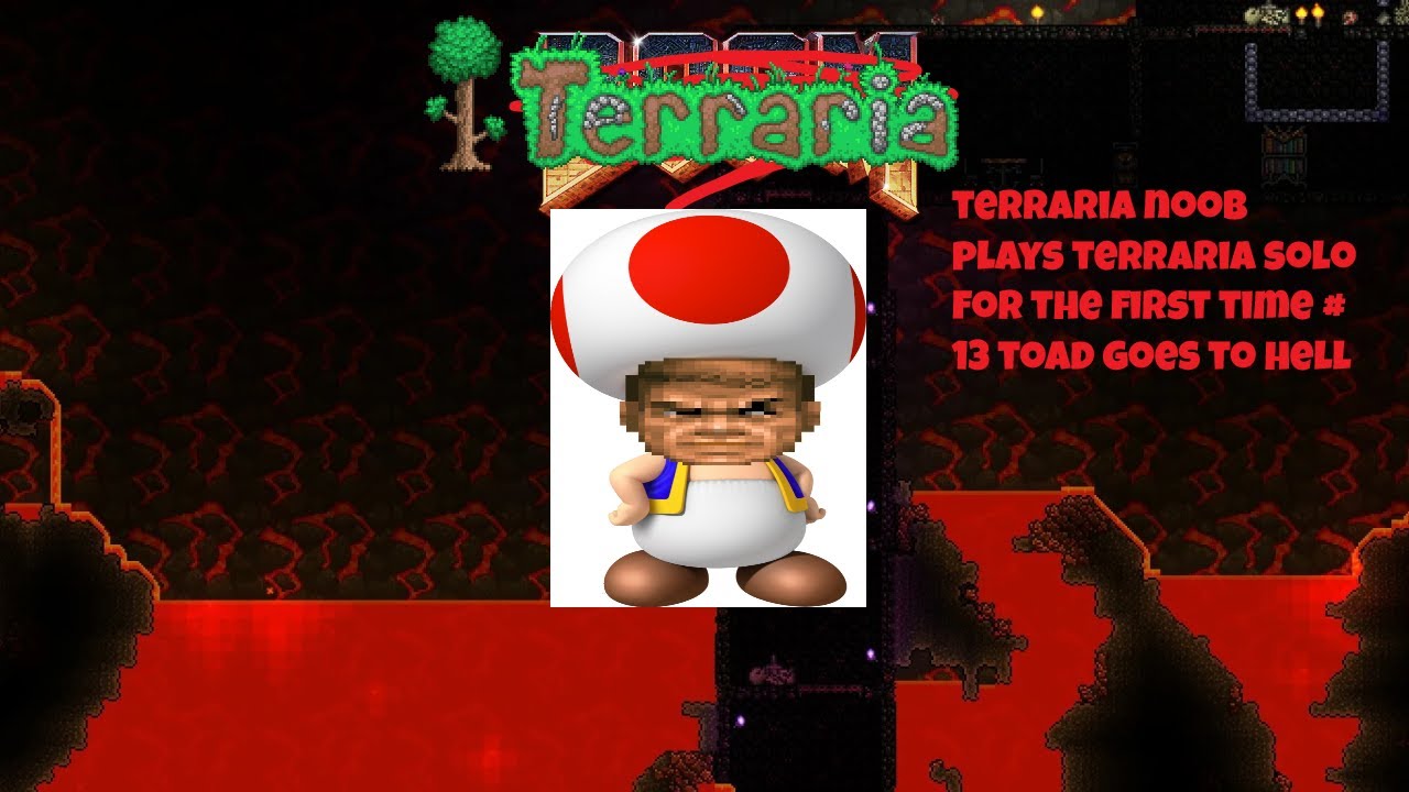 terraria noob plays terraria solo for the first time #13 toad goes to ...