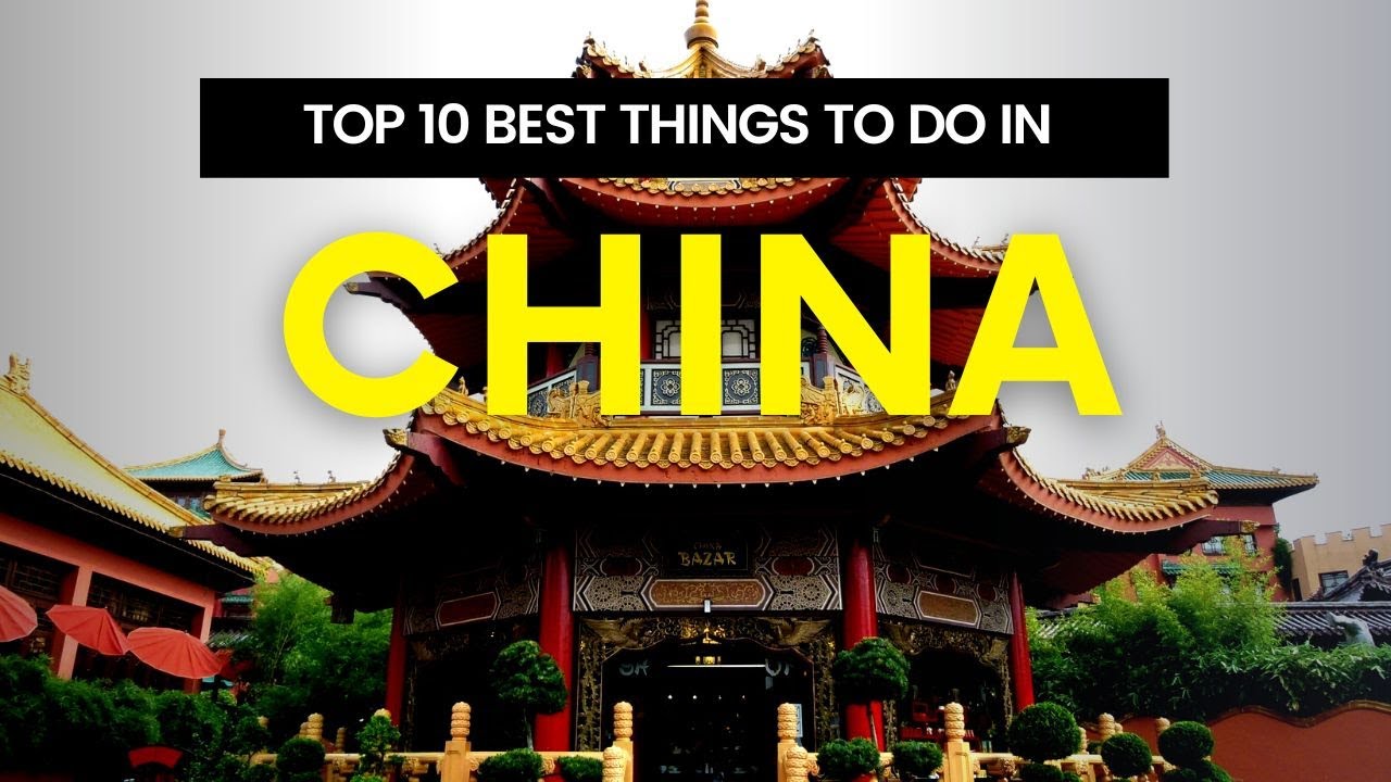 Top 10 Things to do in China | China Travel | Travel Robot - YouTube