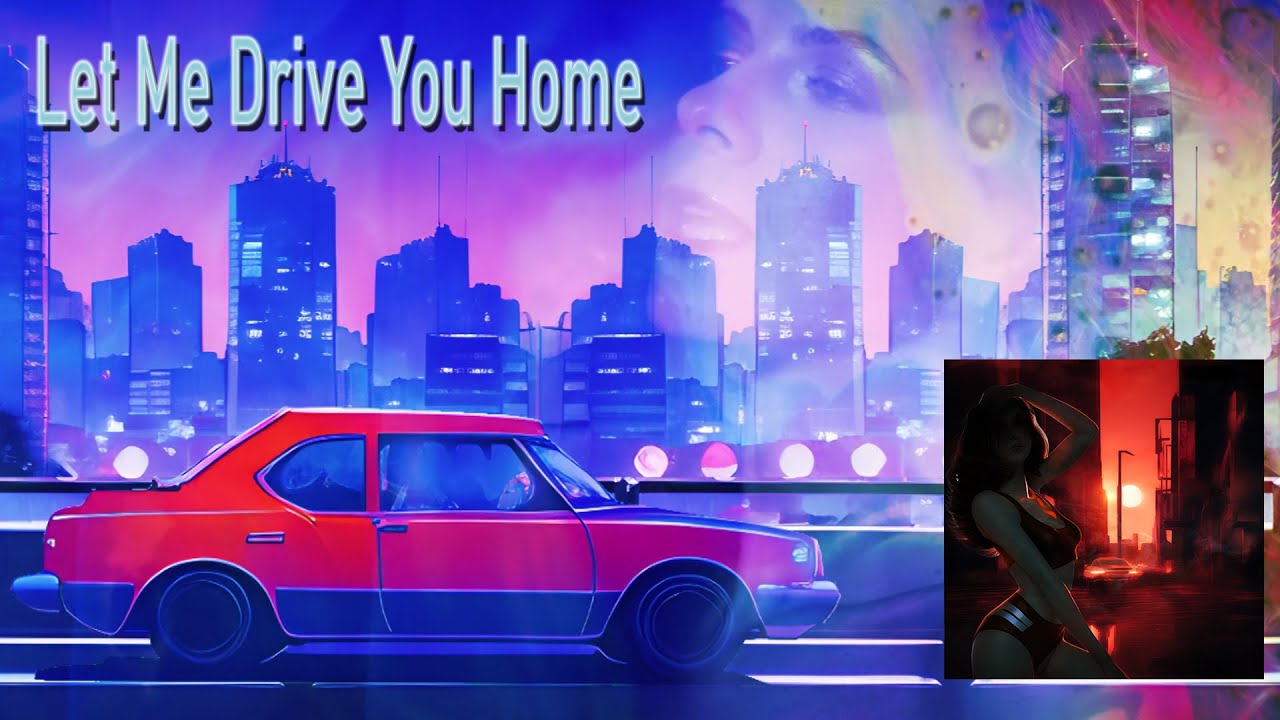 Let Me Drive You Home - YouTube