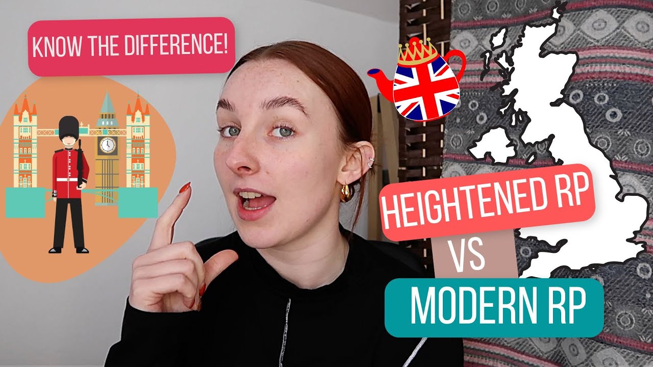 HEIGHTENED RP VS MODERN RP: Know the Difference | Accent Coach - YouTube