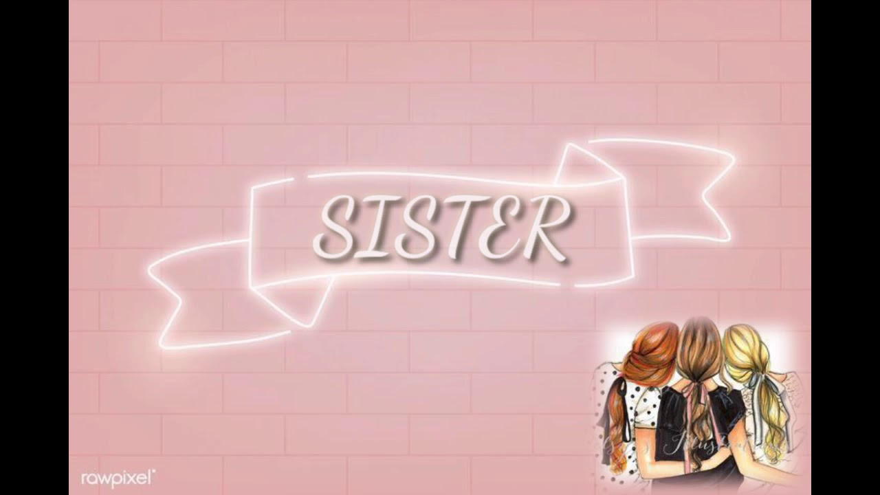 Sister Intro Youtube