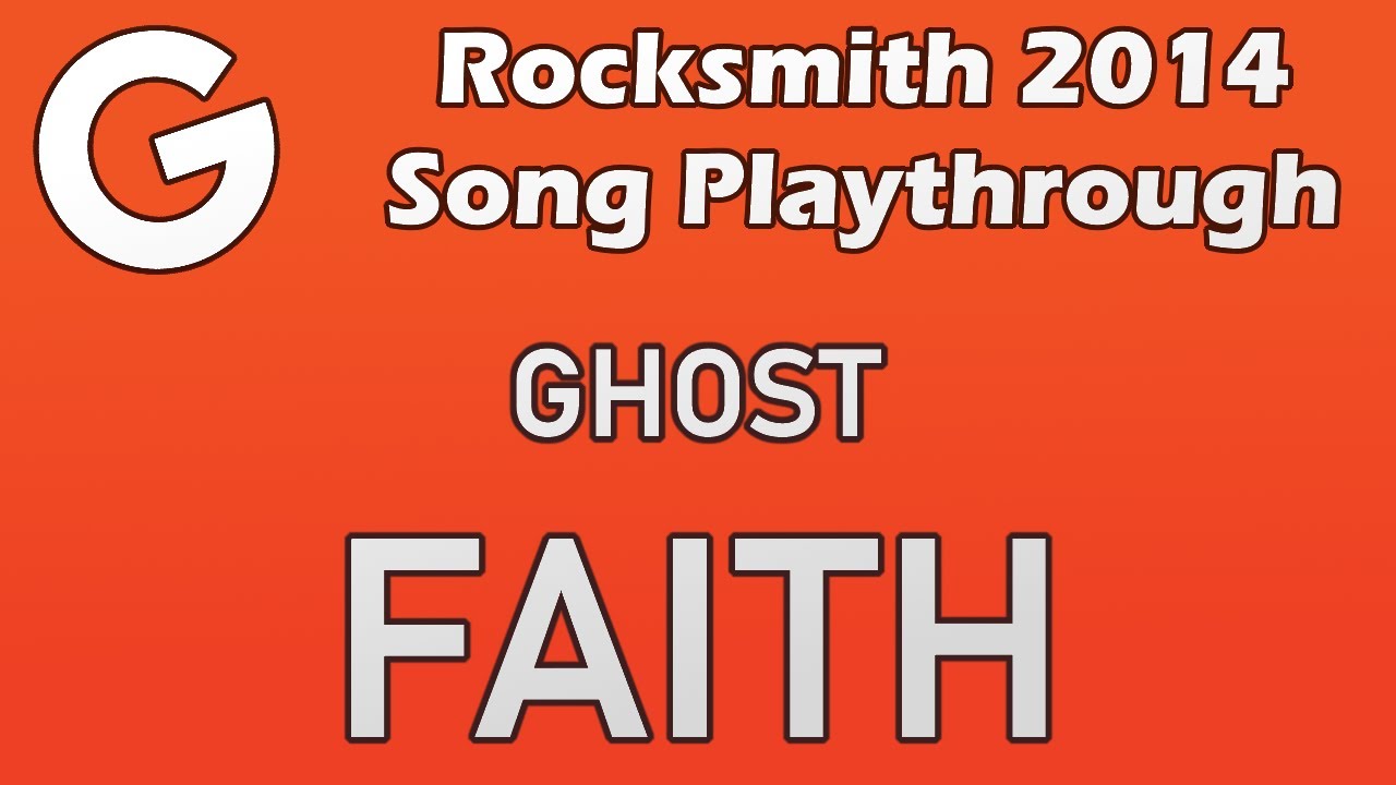 Ghost - Faith [Rocksmith 2014 Rhythm CDLC] - YouTube