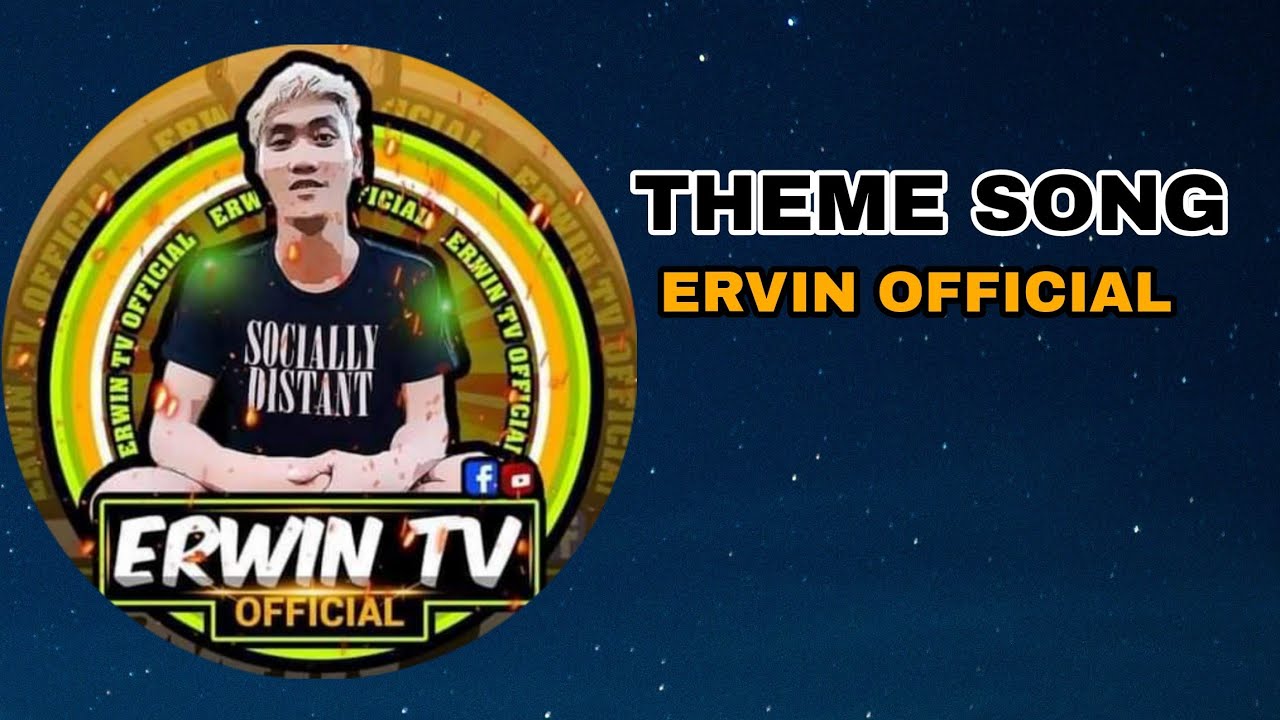 ERWIN TV OFFICIAL - THEME SONG - BY : ERVIN OFFICIAL - YouTube