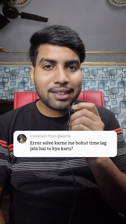 Error Solve Karne Me Bohut Zyada Time Lag Jata Hai To Kya Karu Codingforbeginners Youtube
