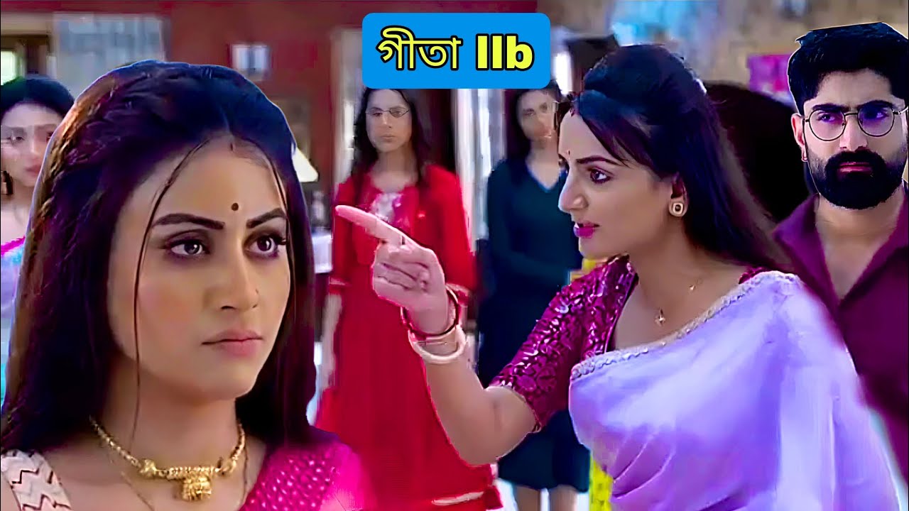 geeta llb today full episode 05 Jan || gita llb ajker porbo - YouTube