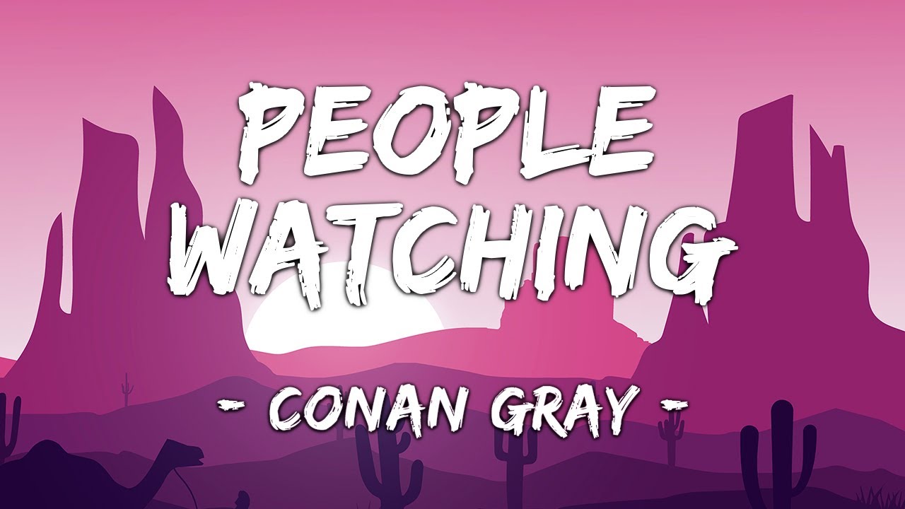 [1 HOUR LOOP] People Watching - Conan Gray (Lyrics) - YouTube