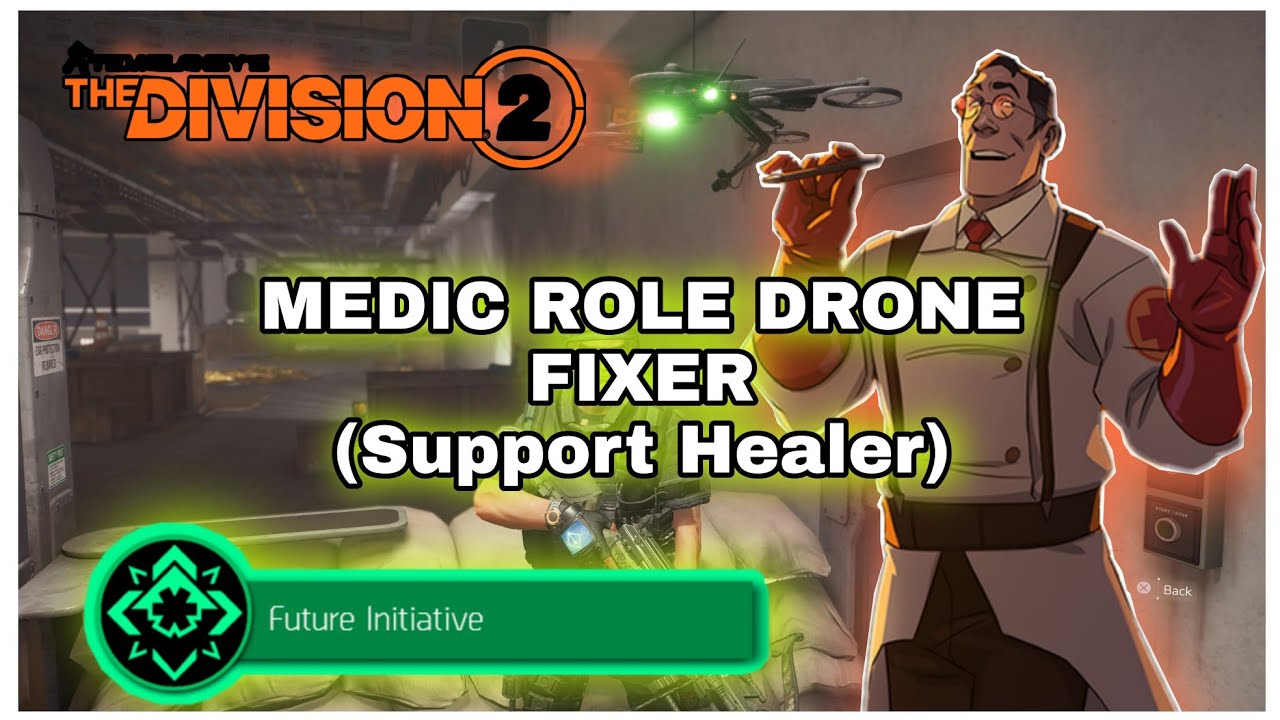 The Division 2 - Future Initiative Medic Role Drone Fixer - YouTube