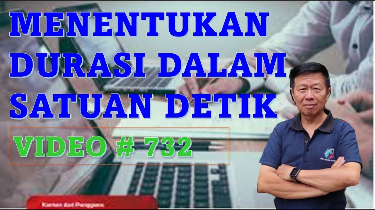 MENENTUKAN DURASI DALAM SATUAN DETIK (By Pak Santo) - YouTube