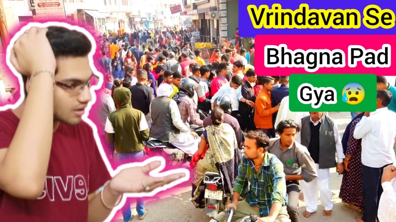 Vrindavan Se Bhagna Pada😱 - YouTube