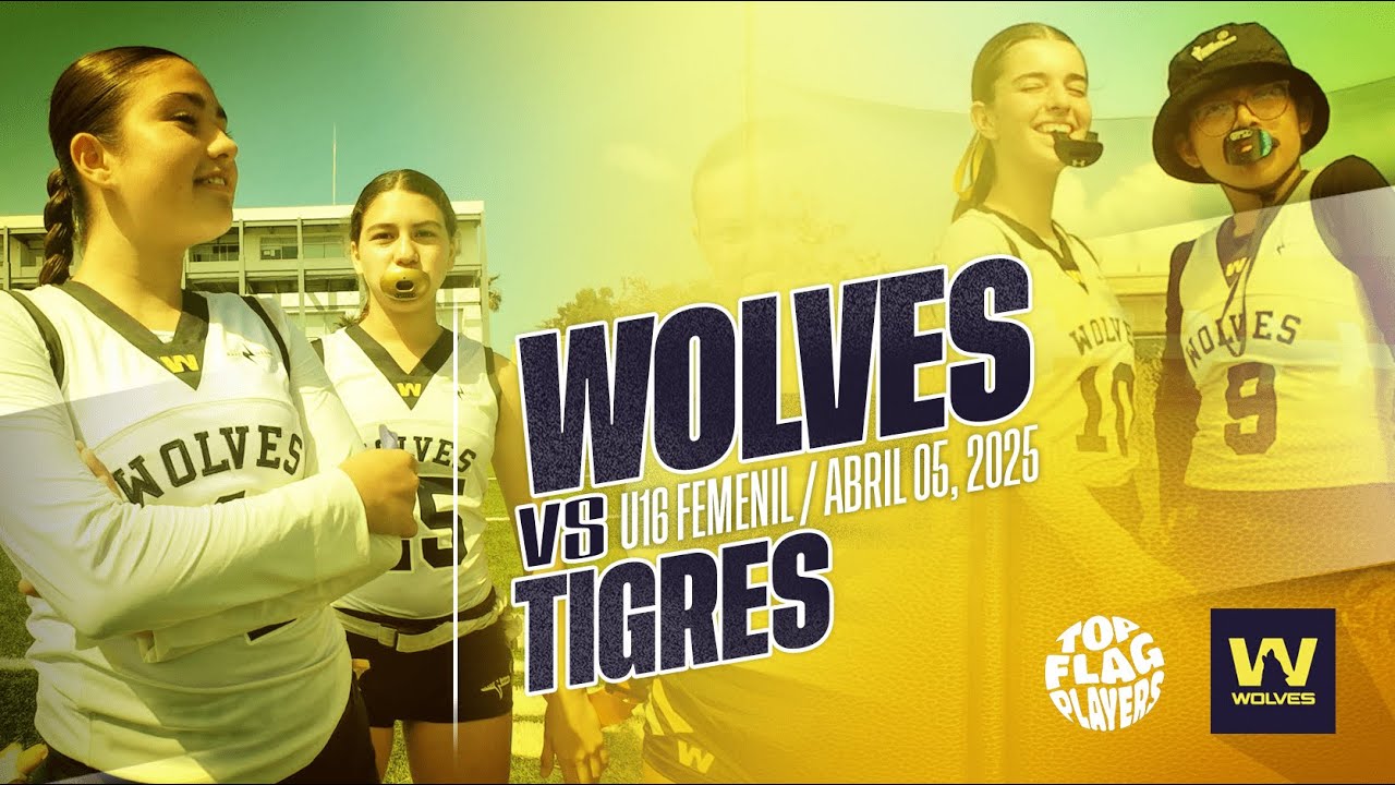 🎯 Wolves 🐺 VS Tigres 🐯 | Flag Football Femenil U16 | OFASE Abril 2025 ...