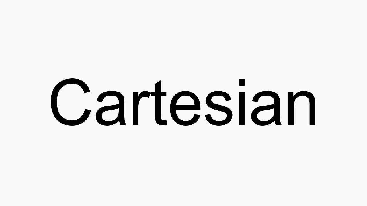 How to pronounce Cartesian - YouTube