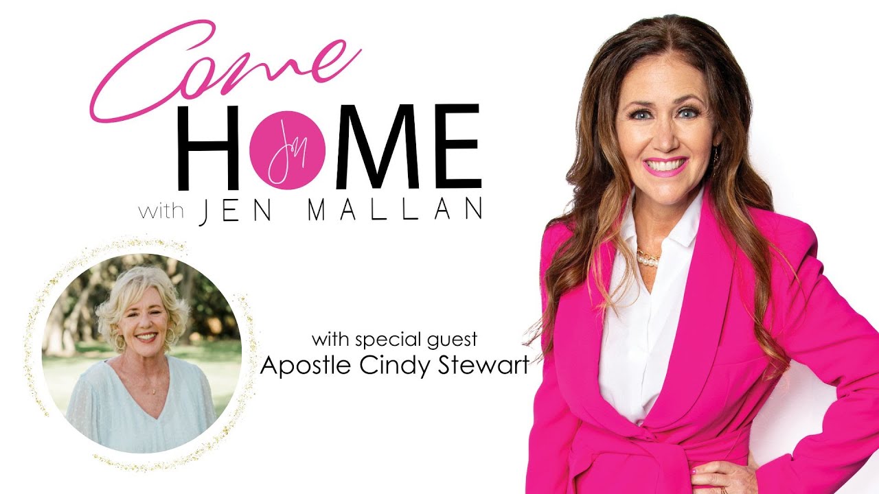 COMEHOME with Jen Mallan 0095 CC - Apostle Cindy Stewart - YouTube