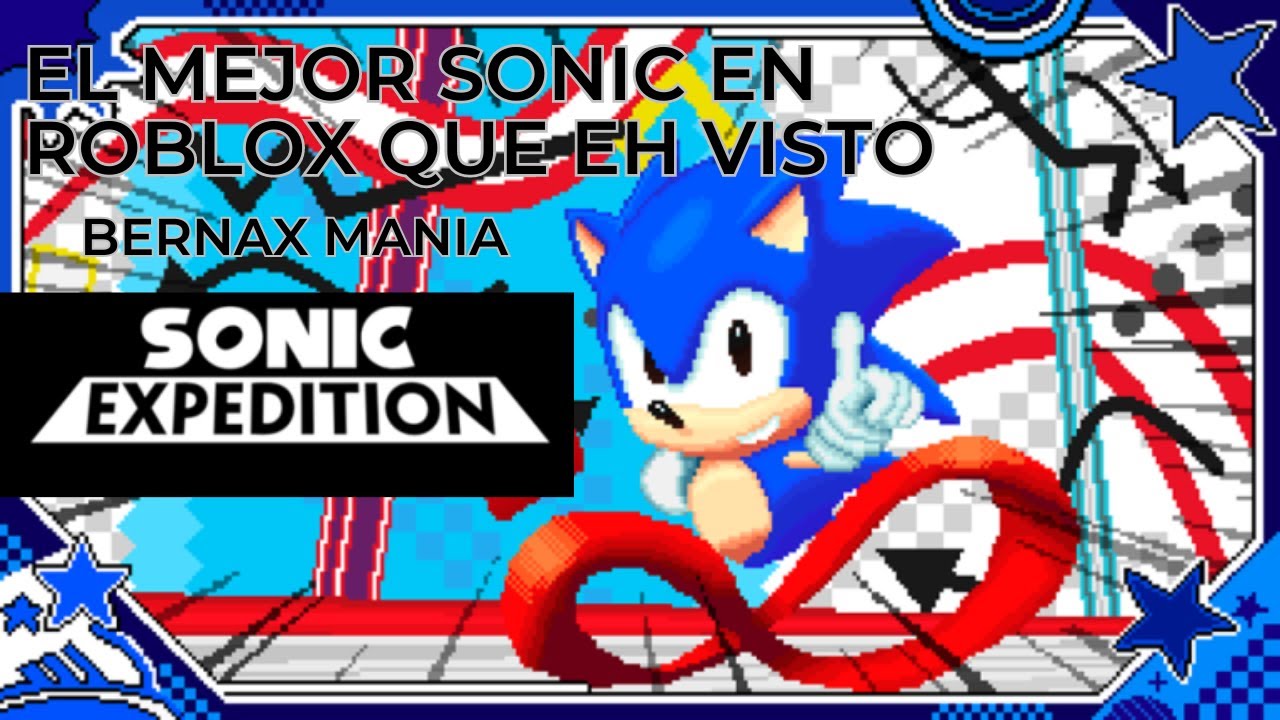 Sonic Expedition es lo MAXIMO!!-Roblox Fangame - YouTube