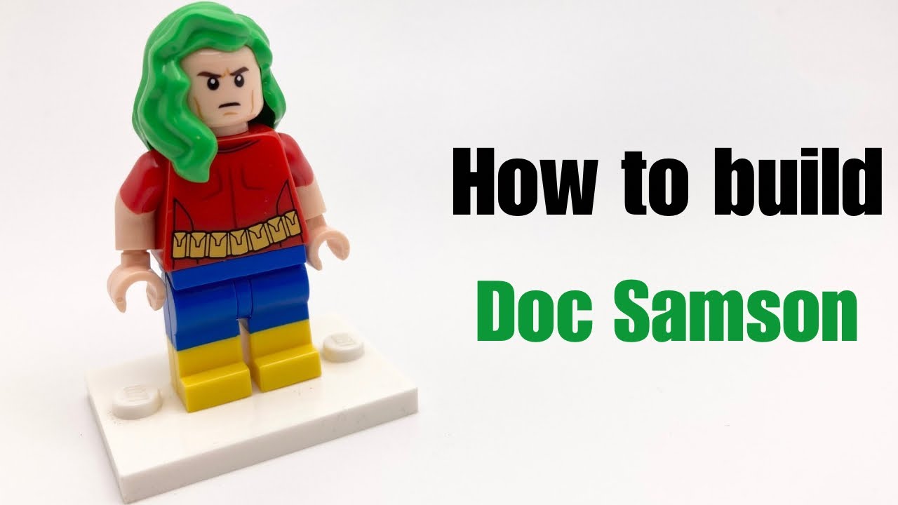 How to Build a Custom Doc Samson Minifigure - YouTube