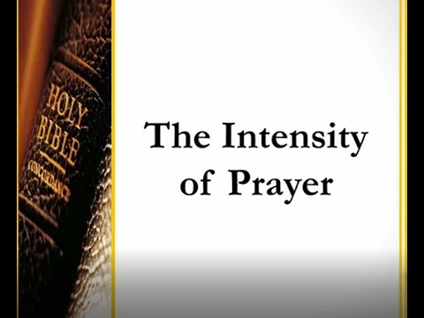 The Intensity of Prayer - YouTube
